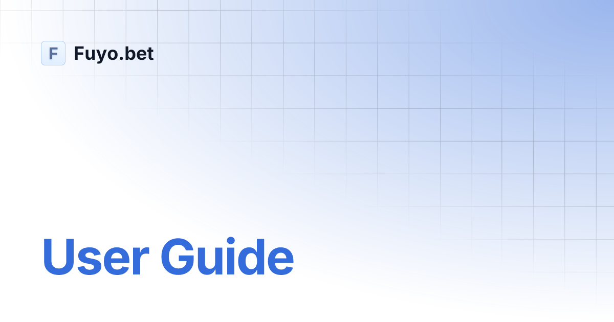 User Guide | Fuyo.bet